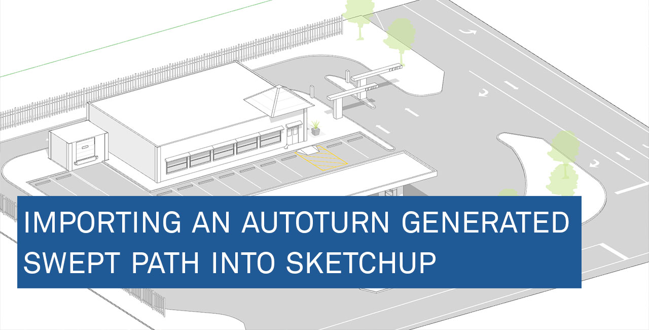 Importing an AutoTURN or AutoTURN Pro generated swept path into ...