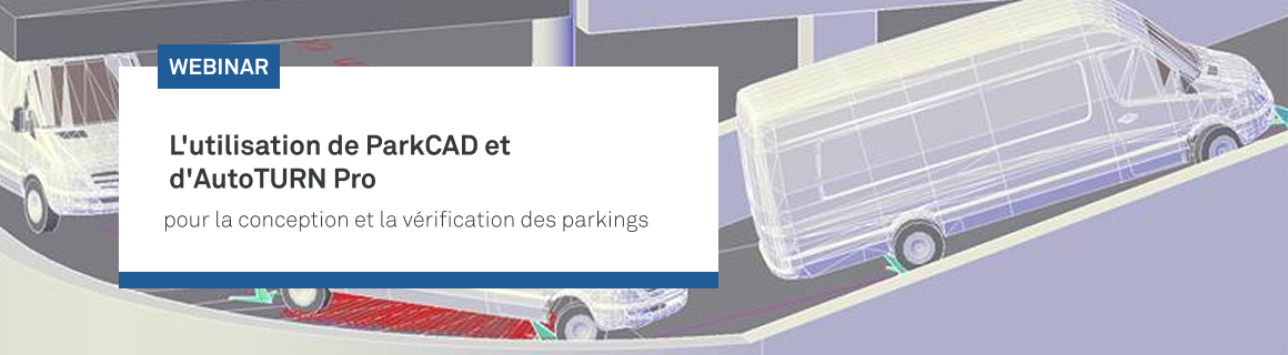 Webinar: L'utilisation de ParkCAD et d'AutoTURN Pro pour la conception ...